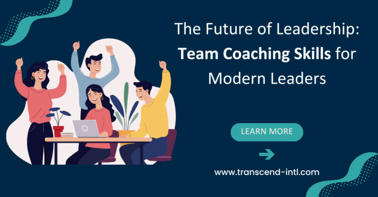 The Future of Leadership: Team Coaching Skills for Modern Leaders - Transcend
